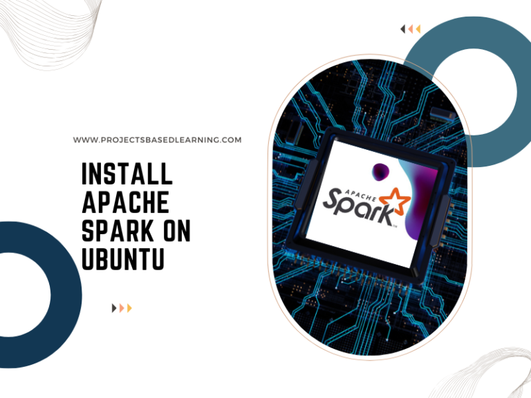 Install Apache Spark On Ubuntu - Projects Based Learning